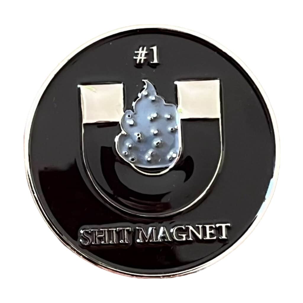 Australia’s #1 Shit Magnet Challenge Coin - (CC068) | Allied Militaria