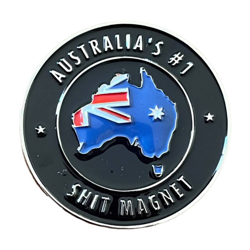 Australia’s #1 Shit Magnet Challenge Coin - (CC068) | Allied Militaria